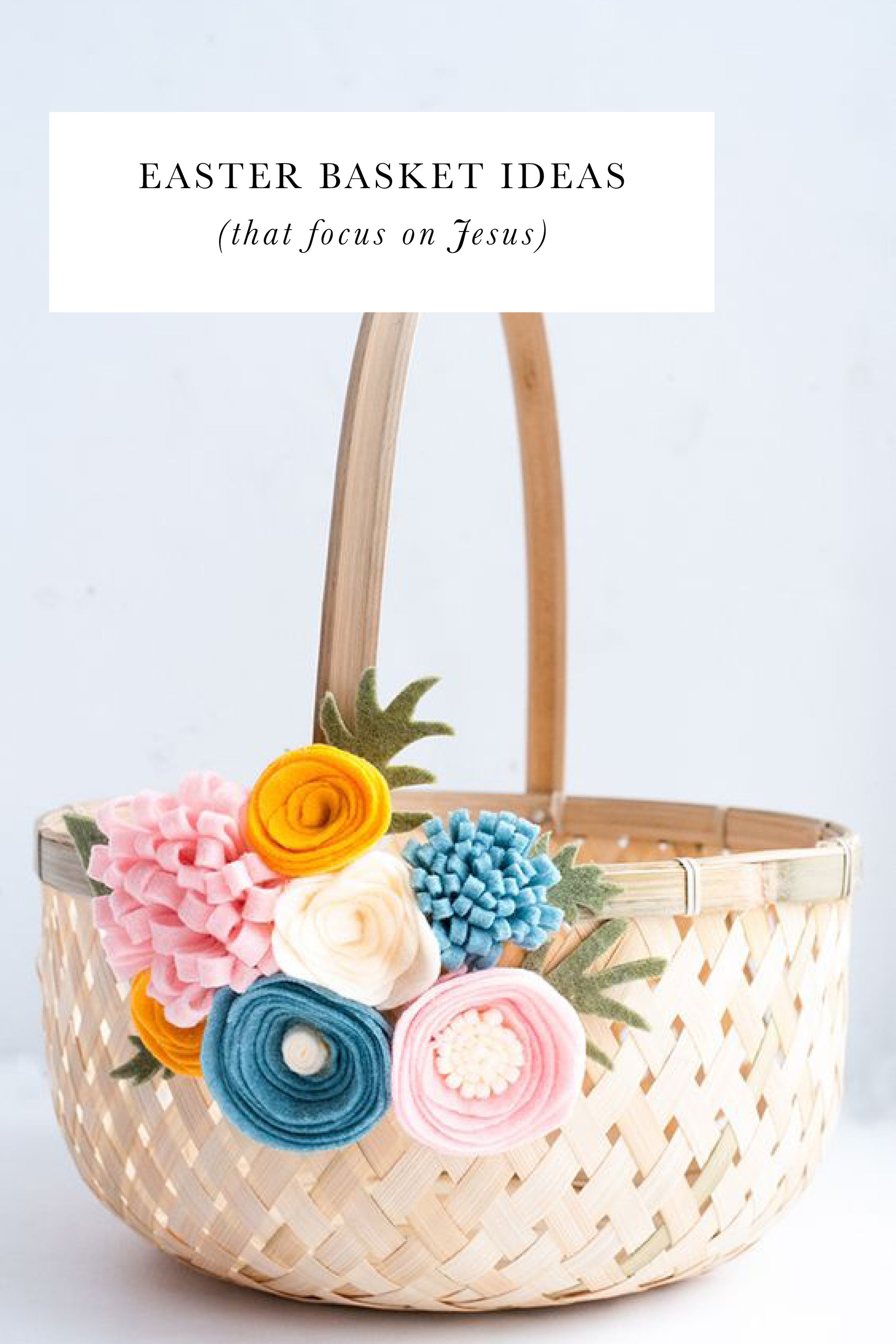 Easter Basket Ideas (that focus on Jesus) – Dear Mushka